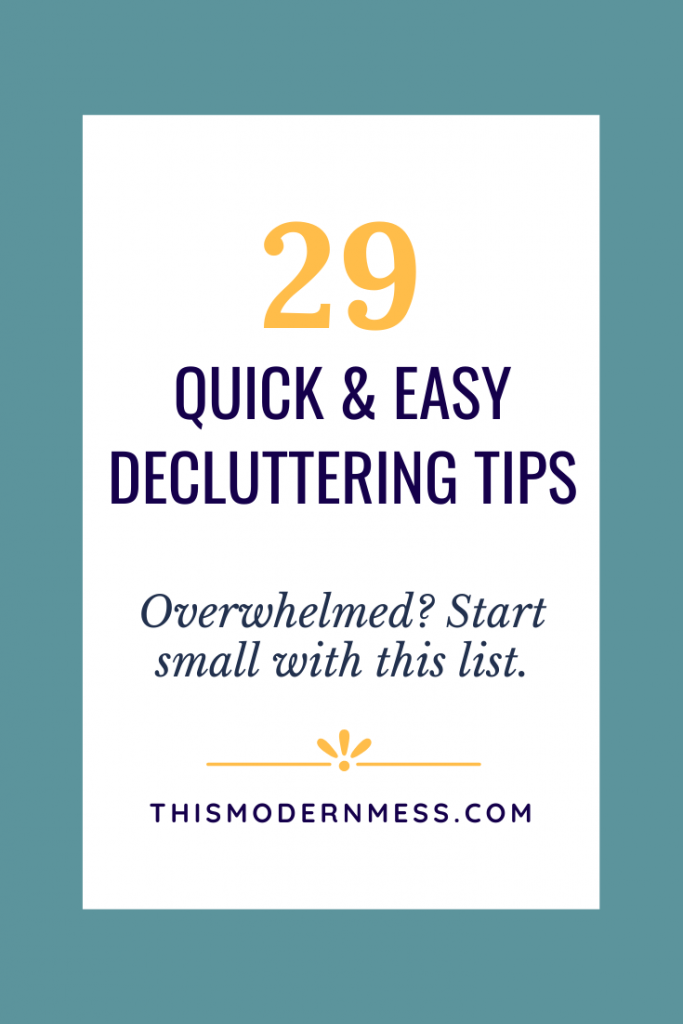 29 Quick and Easy Decluttering Tips - This Modern Mess