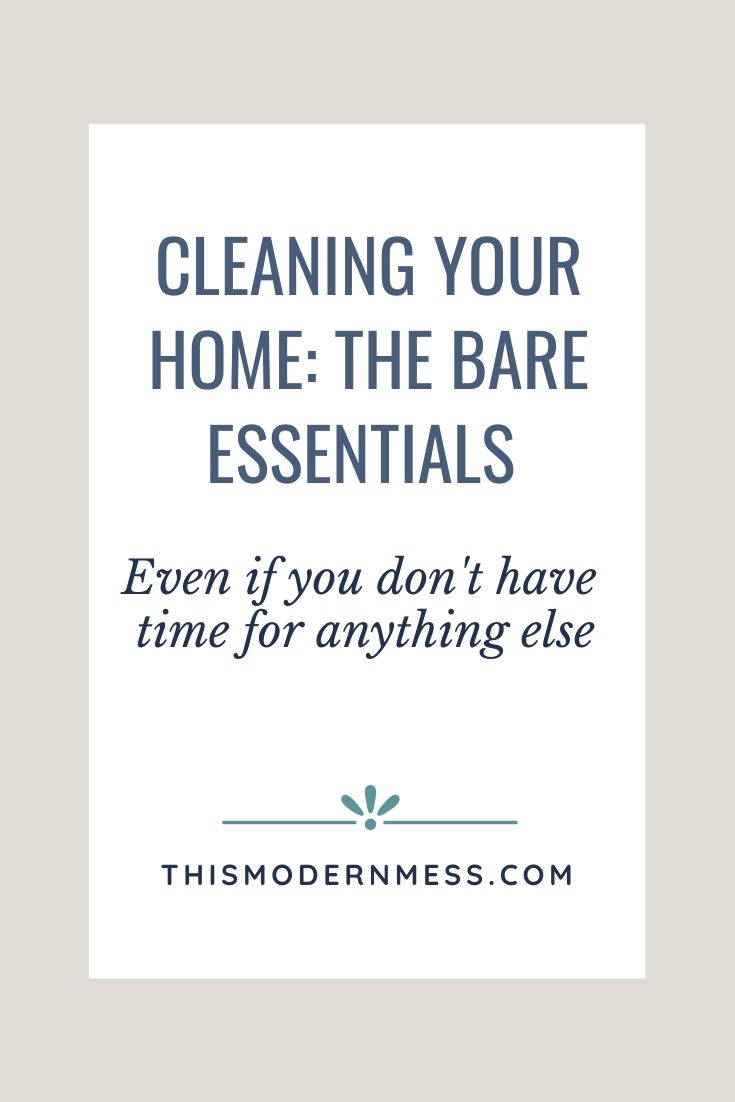 Cleaning Your Home: The Bare Essentials Guide - This Modern Mess